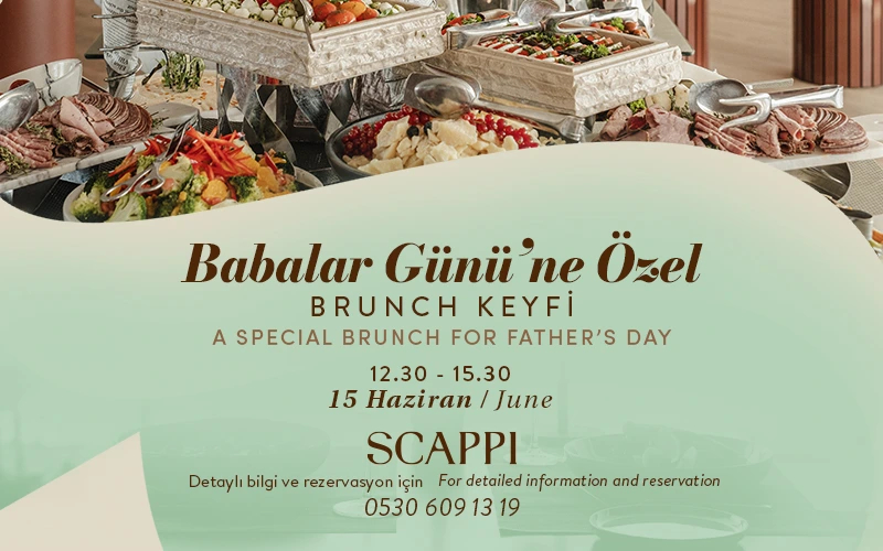Babalar Günü’ne Özel Lezzet Dolu Brunch Keyfi Scappi’de! İzmir ...