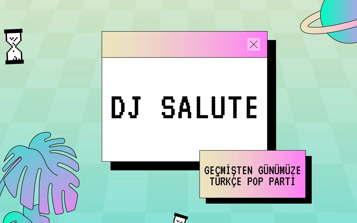 DJ Salute ile Geçmişten Günümüze Türkçe Pop Parti İstanbul biletleri ...