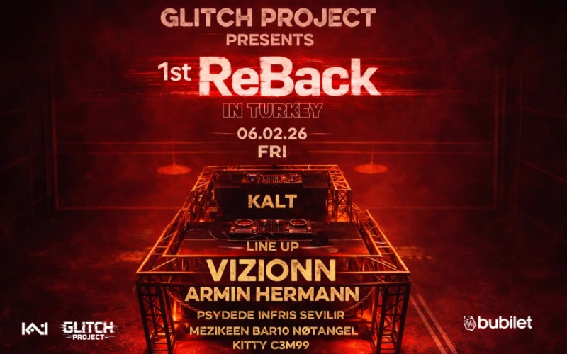 Glitch Project Presents: 1st ReBack in Turkey İzmir biletleri | Bubilet