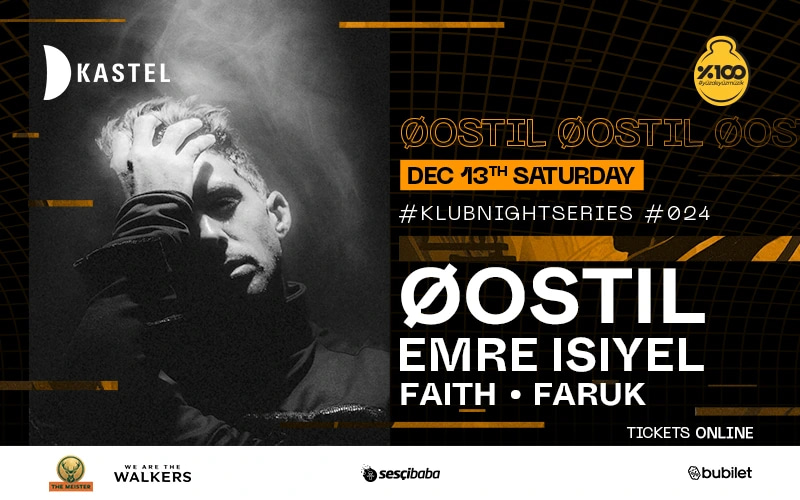 KASTEL #KLUBNIGHTSERIES008: ØOSTIL İstanbul biletleri | Bubilet