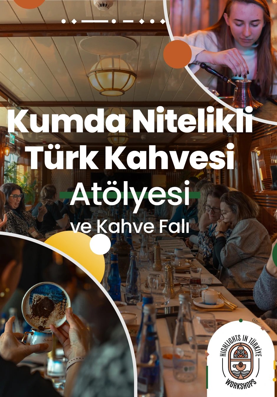Highlights in Türkiye Workshop | Kumda Nitelikli Türk Kahvesi Atölyesi ...