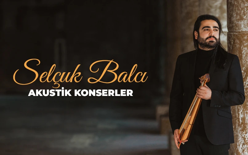 Selçuk Balcı Akustik Konserler Bartın biletleri | Bubilet