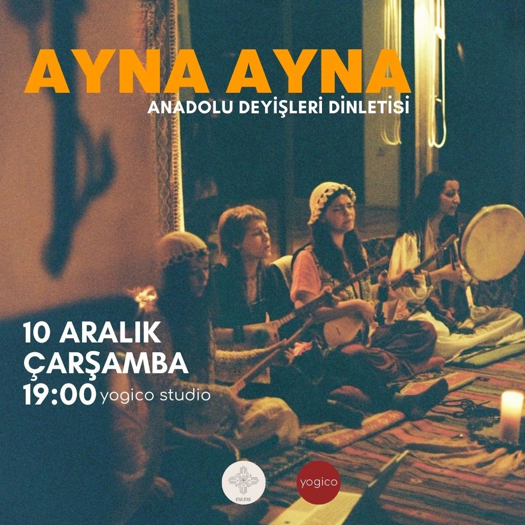 Ayna Ayna Anadolu Deyişleri Dinletisi // 10 Aralık 2025 // Yogico ...